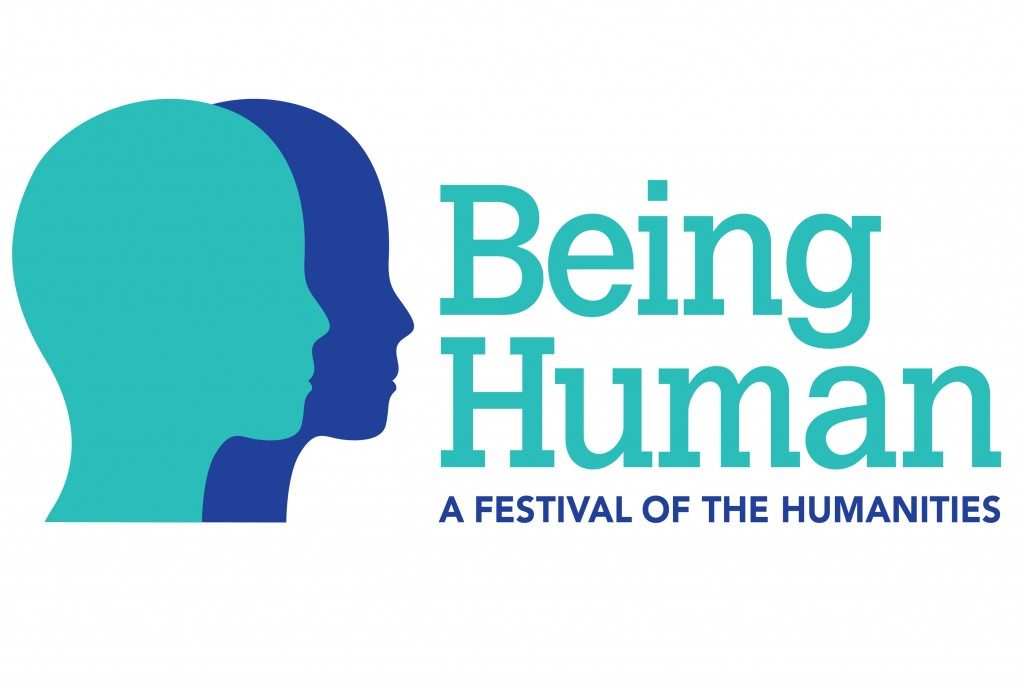 Being Human: a festival of the humanities 17-25 November | Staff and ...